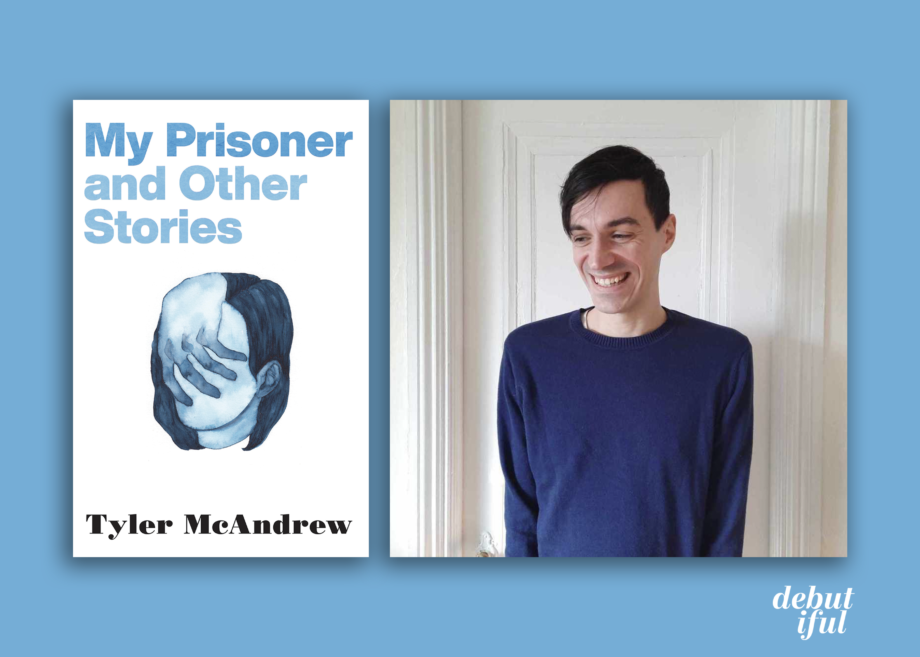 Tyler McAndrew interviews Tyler McAndrew – debutiful