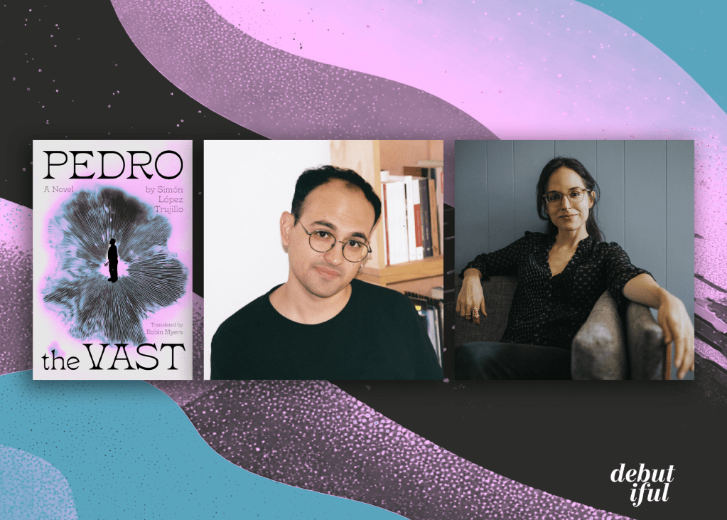 Writer/Translator: Simón López Trujillo and Robin Myer discuss Pedro ...